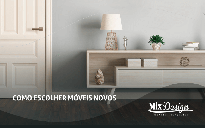 MIX DESIGN | Como escolher mÃ³veis novos
